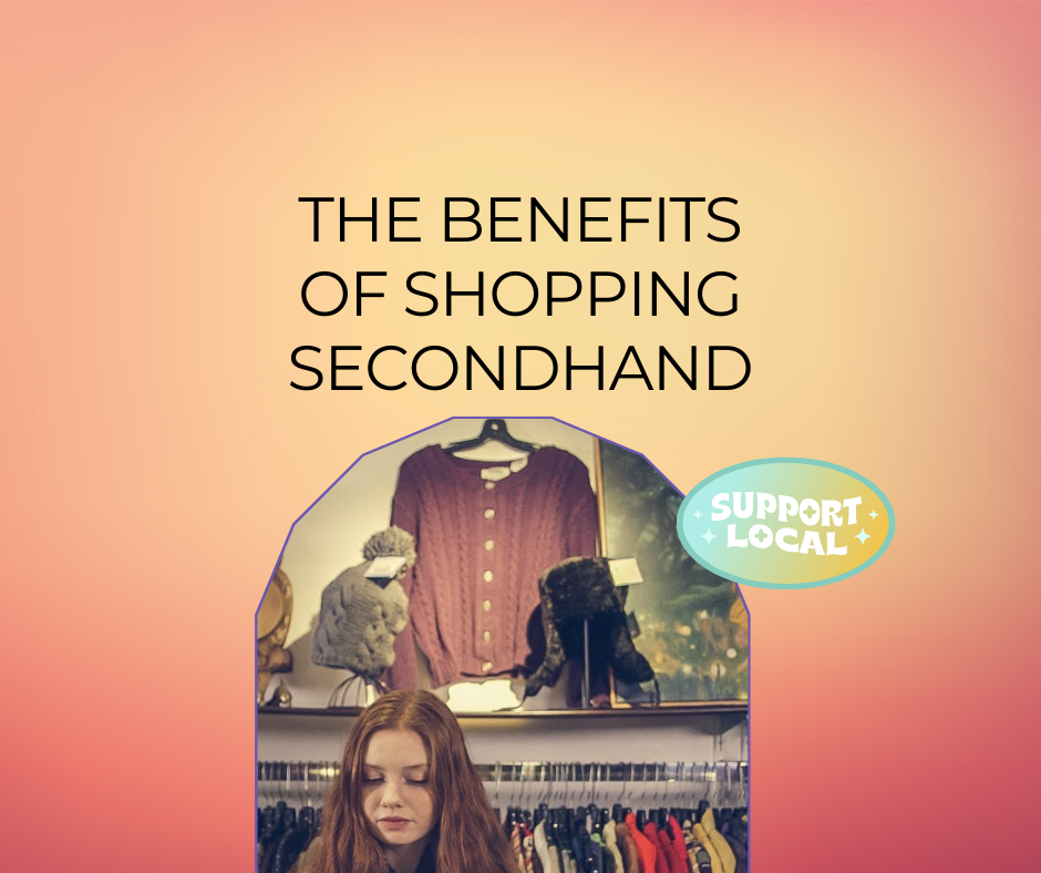 The Benefits of Shopping Secondhand - The Blue Pants Budget